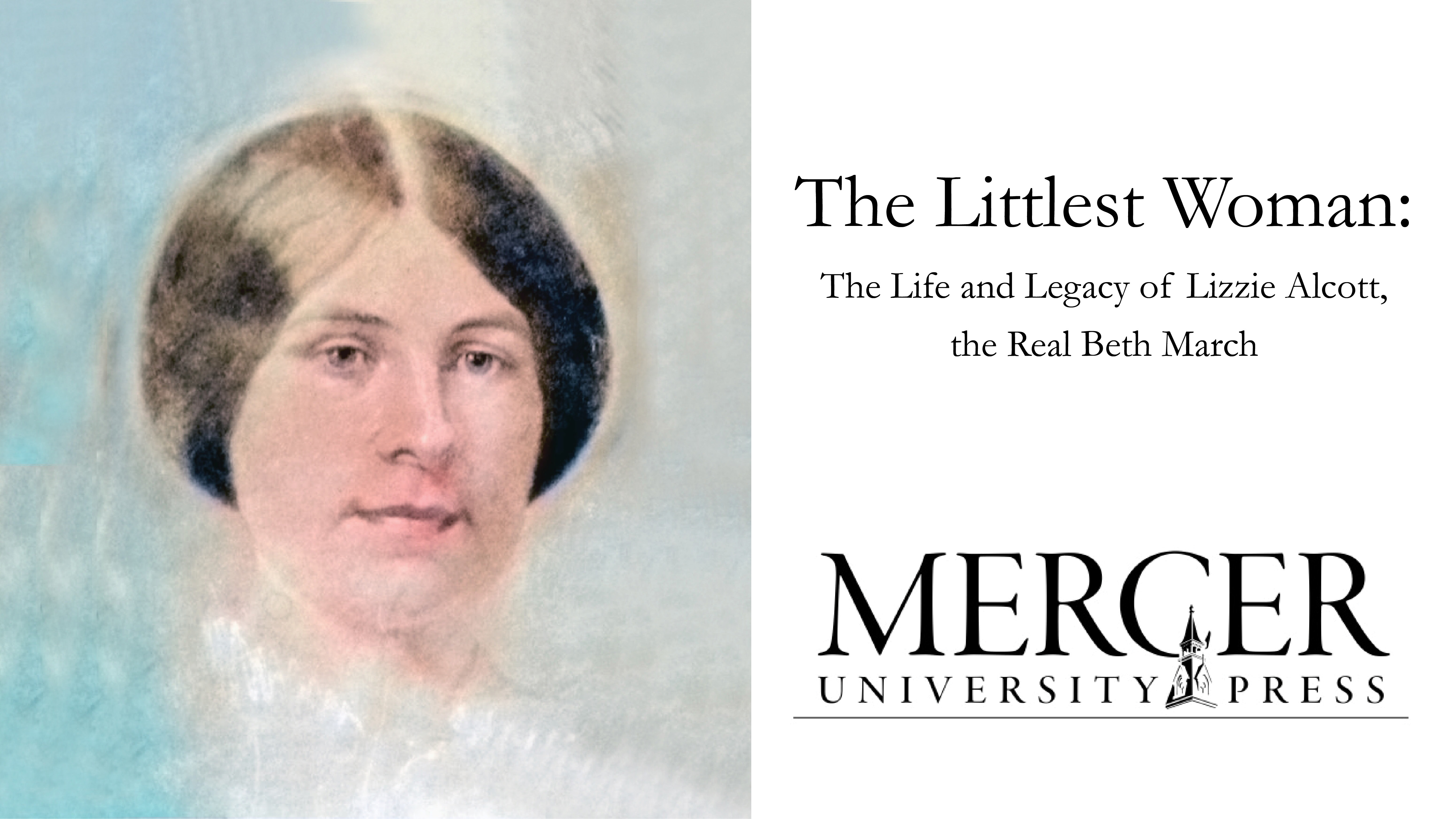 The Littlest Woman: The Life and Legacy of Lizzie Alcott, the Real Beth ...